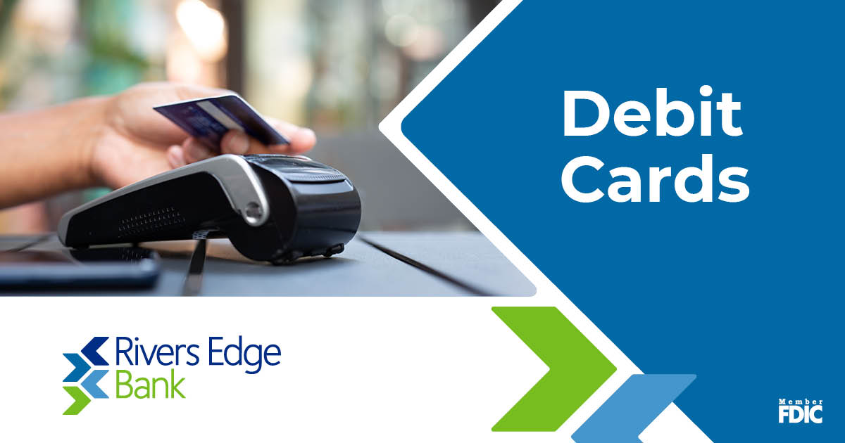 REB’s Secure & Contactless Debit Cards - Rivers Edge Bank