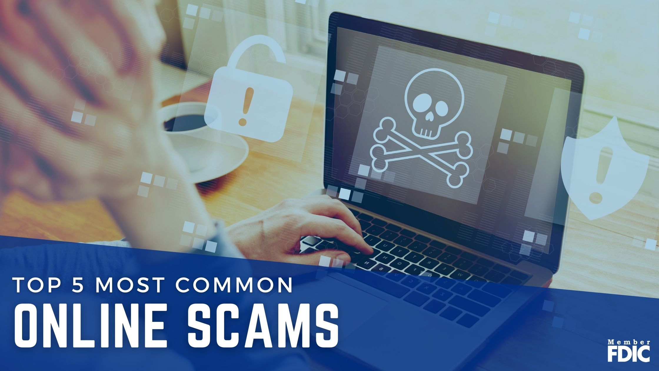 Five Common Online Scams & How to Avoid Them