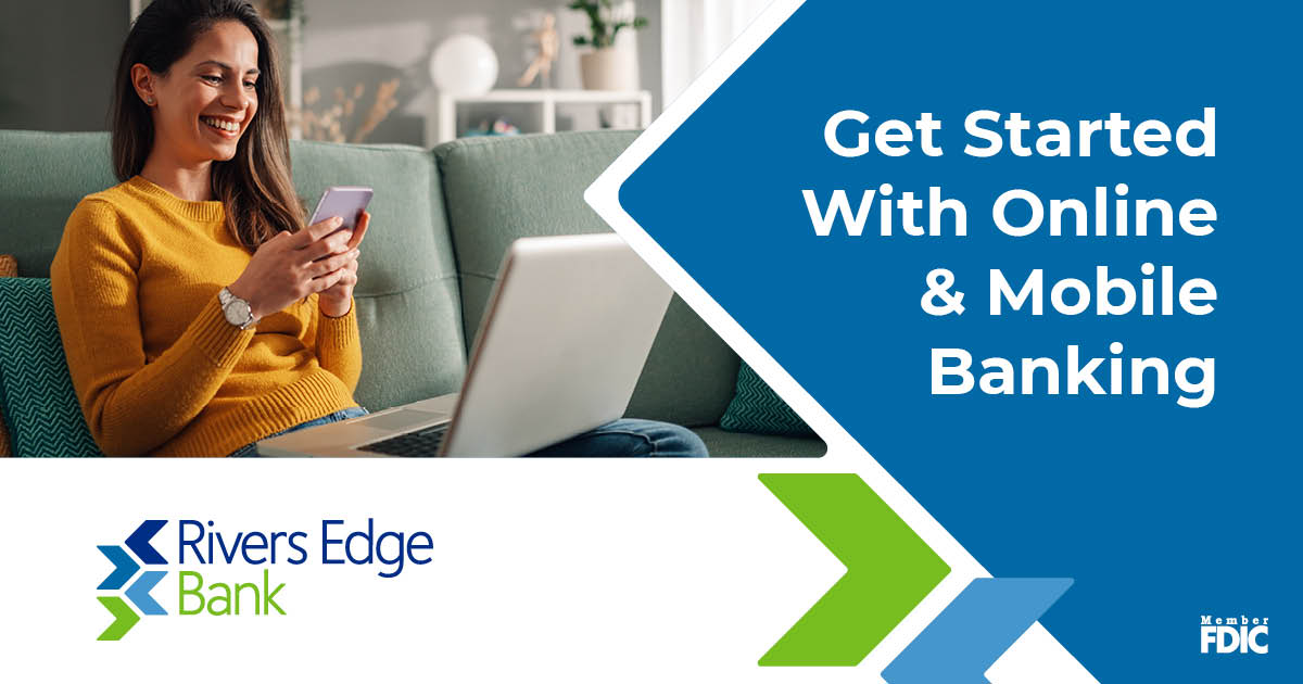 Online & Mobile Banking - Rivers Edge Bank